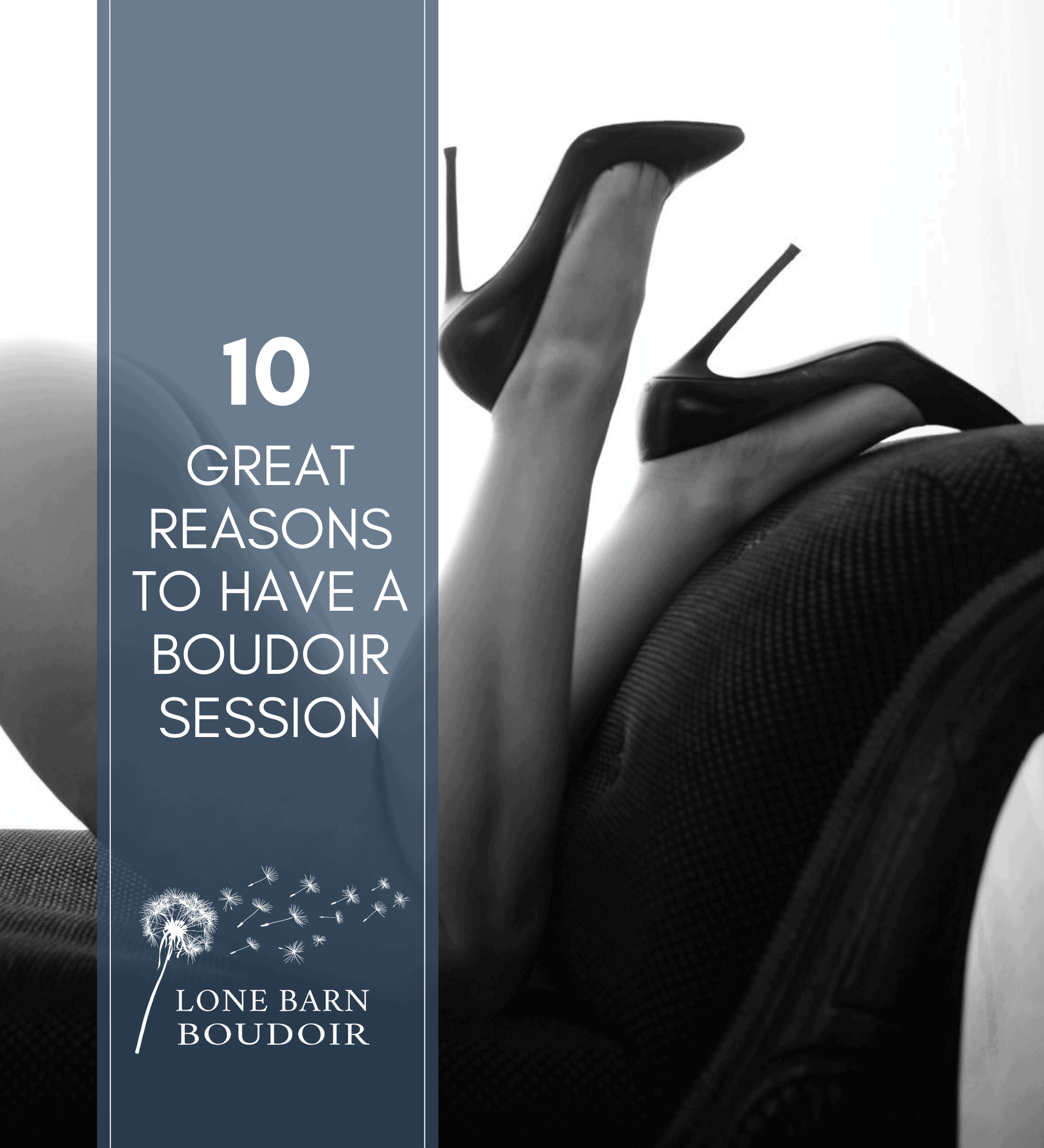10 reasons to have a boudoir photoshoot - Lone Barn Boudoir
